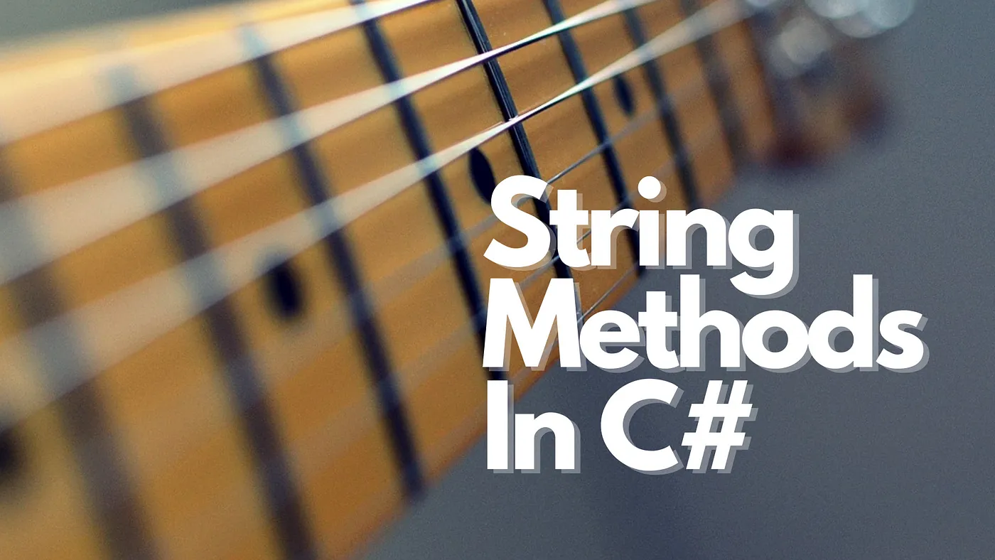 String Methods in C#: Everything you need to know